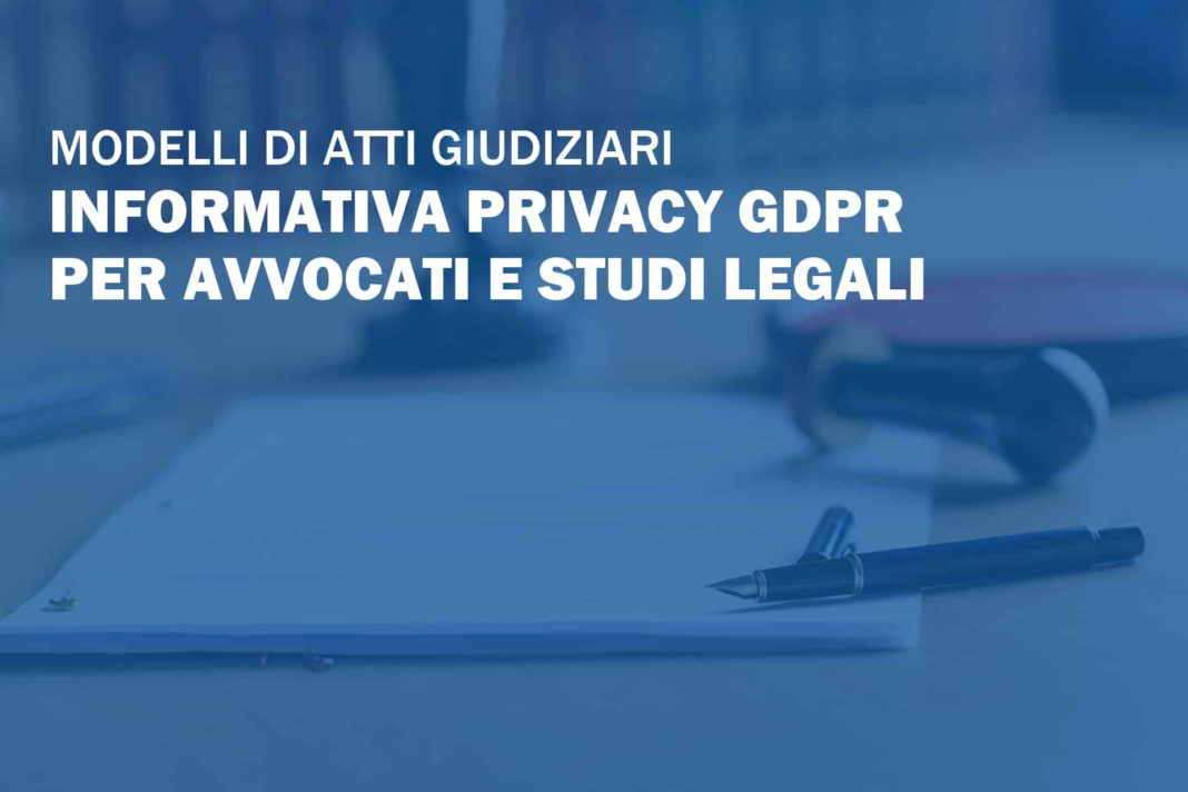 Informativa Privacy Avvocati e Studi Legali: modello ex art. 13 GDPR