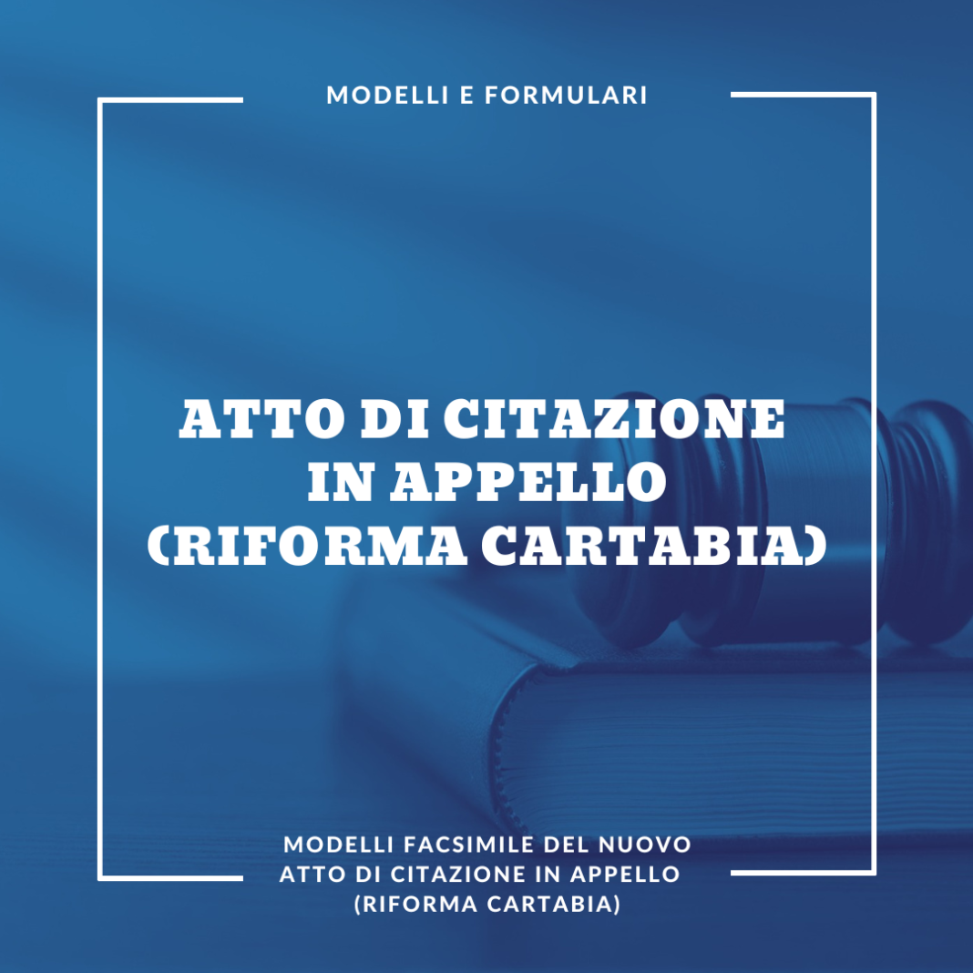 Atto di citazione in Appello (Riforma Cartabia): modello fac simile