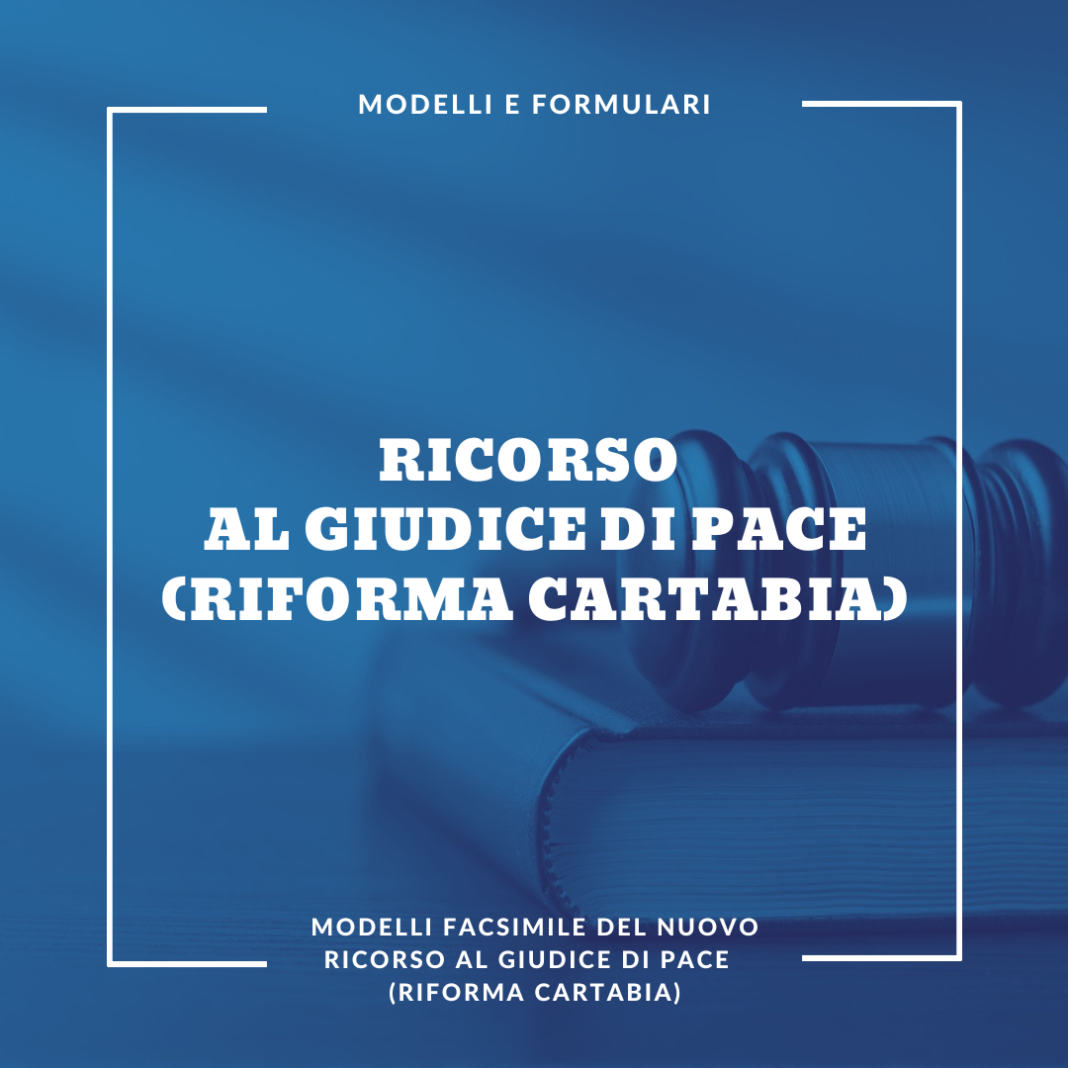 Ricorso Giudice di Pace (Riforma Cartabia): modello fac-simile