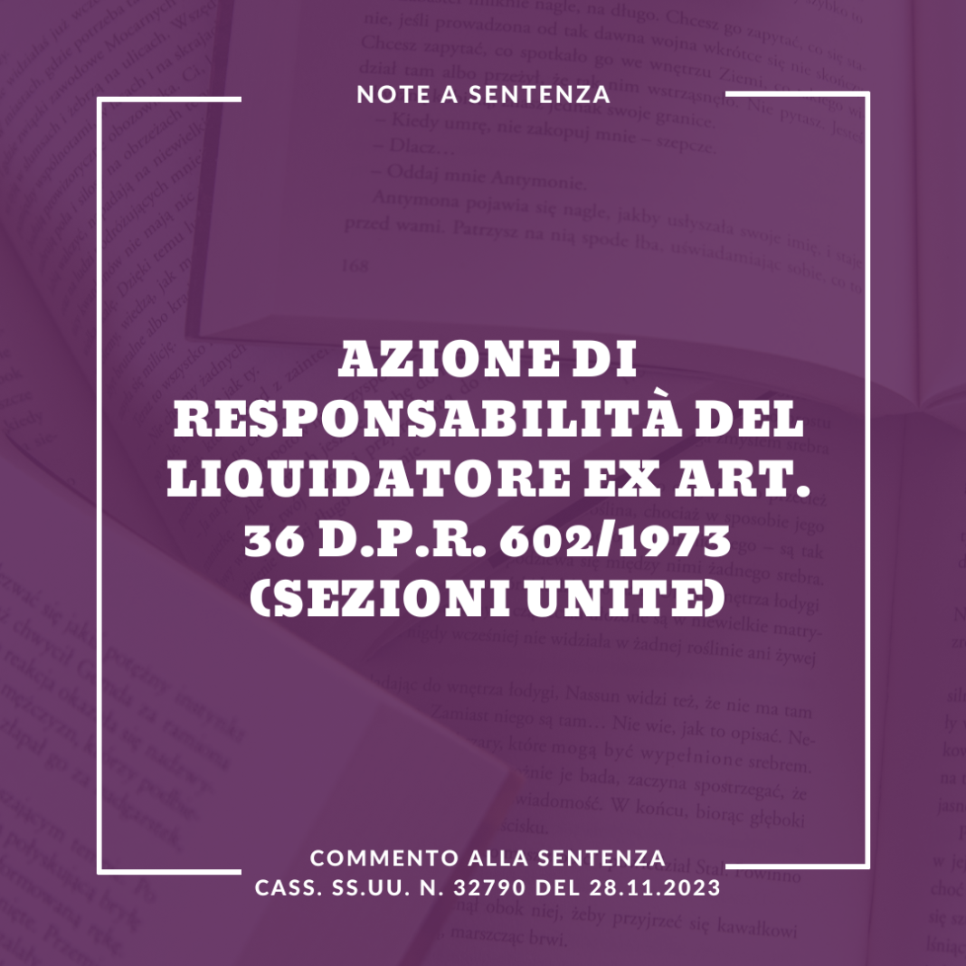 Azione di responsabilità del liquidatore ex art. 36 D.P.R. 602/1973: è ...