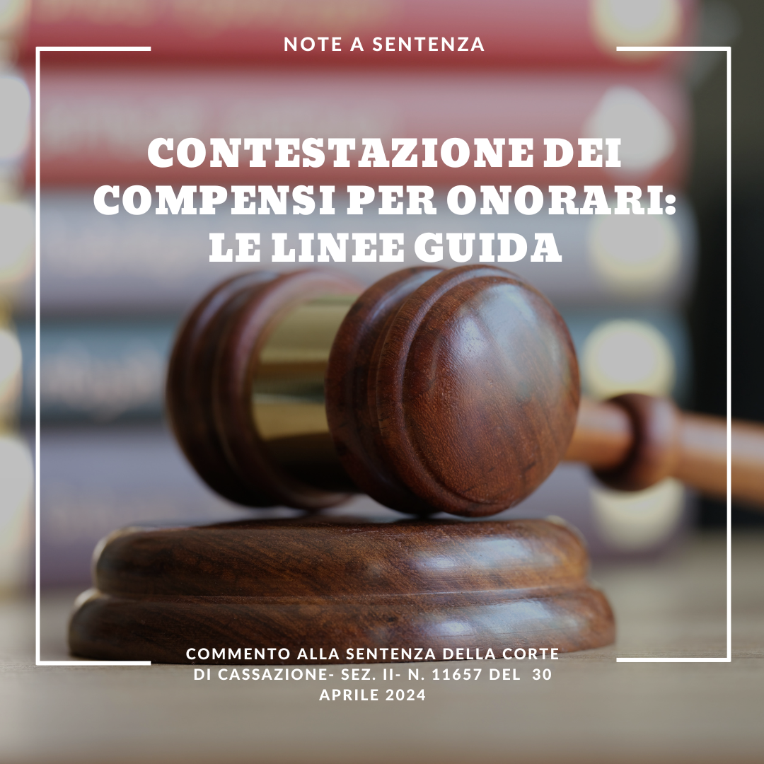 Contestazione dei compensi per onorari: le linee guida