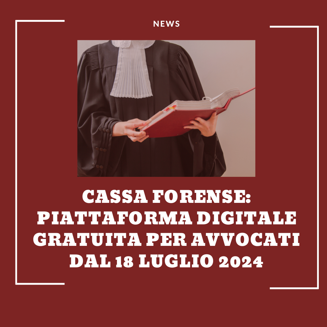 Cassa forense: piattaforma digitale gratuita per avvocati