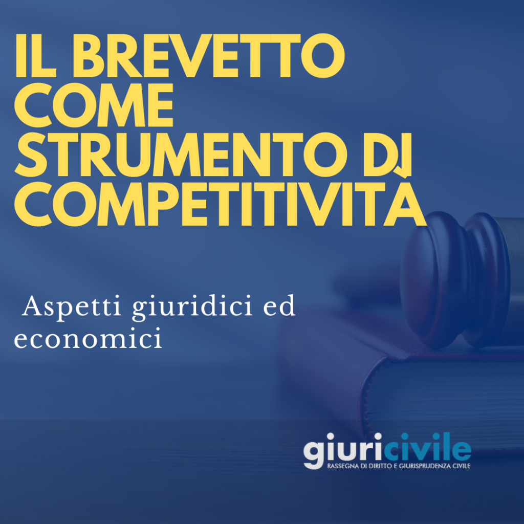 Il brevetto come strumento di competitività: aspetti giuridici ed economici