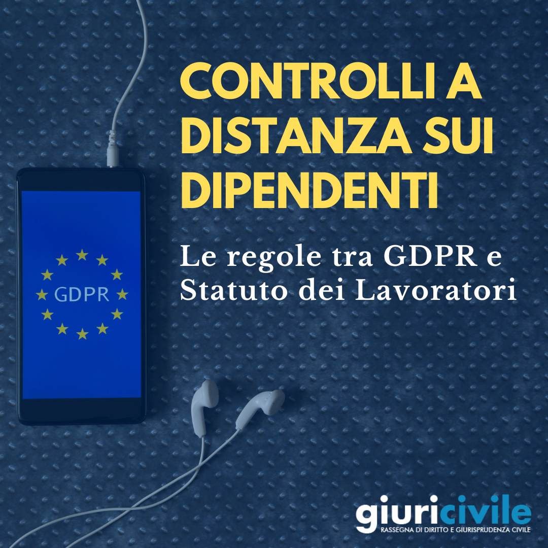 Controlli a distanza sui dipendenti: regole tra GDPR e Statuto dei ...