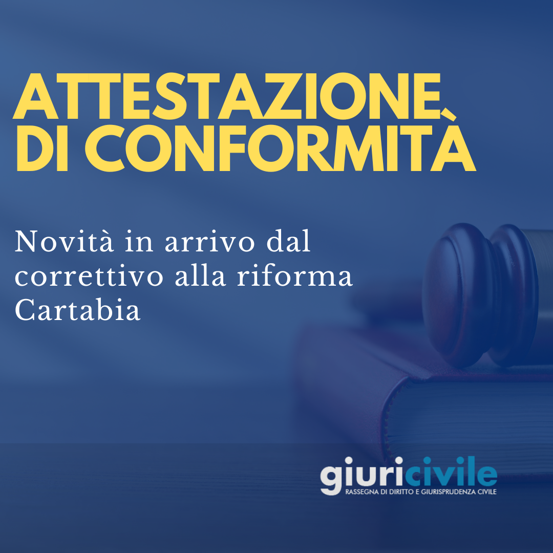 Attestazione conformità: novità in arrivo dal correttivo riforma Cartabia