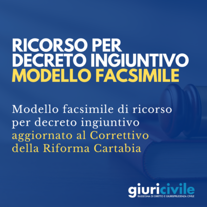 Ricorso Decreto Ingiuntivo (Correttivo Cartabia): modello fac simile