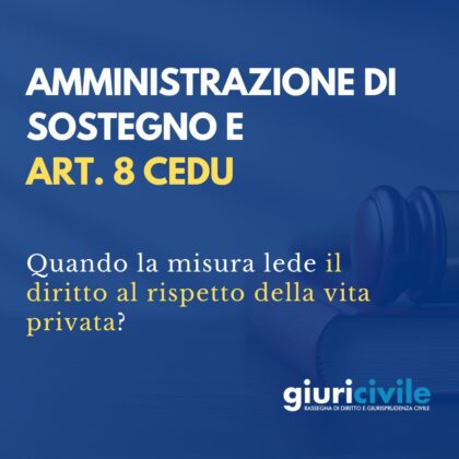 Amministrazione di sostegno e art. 8 CEDU