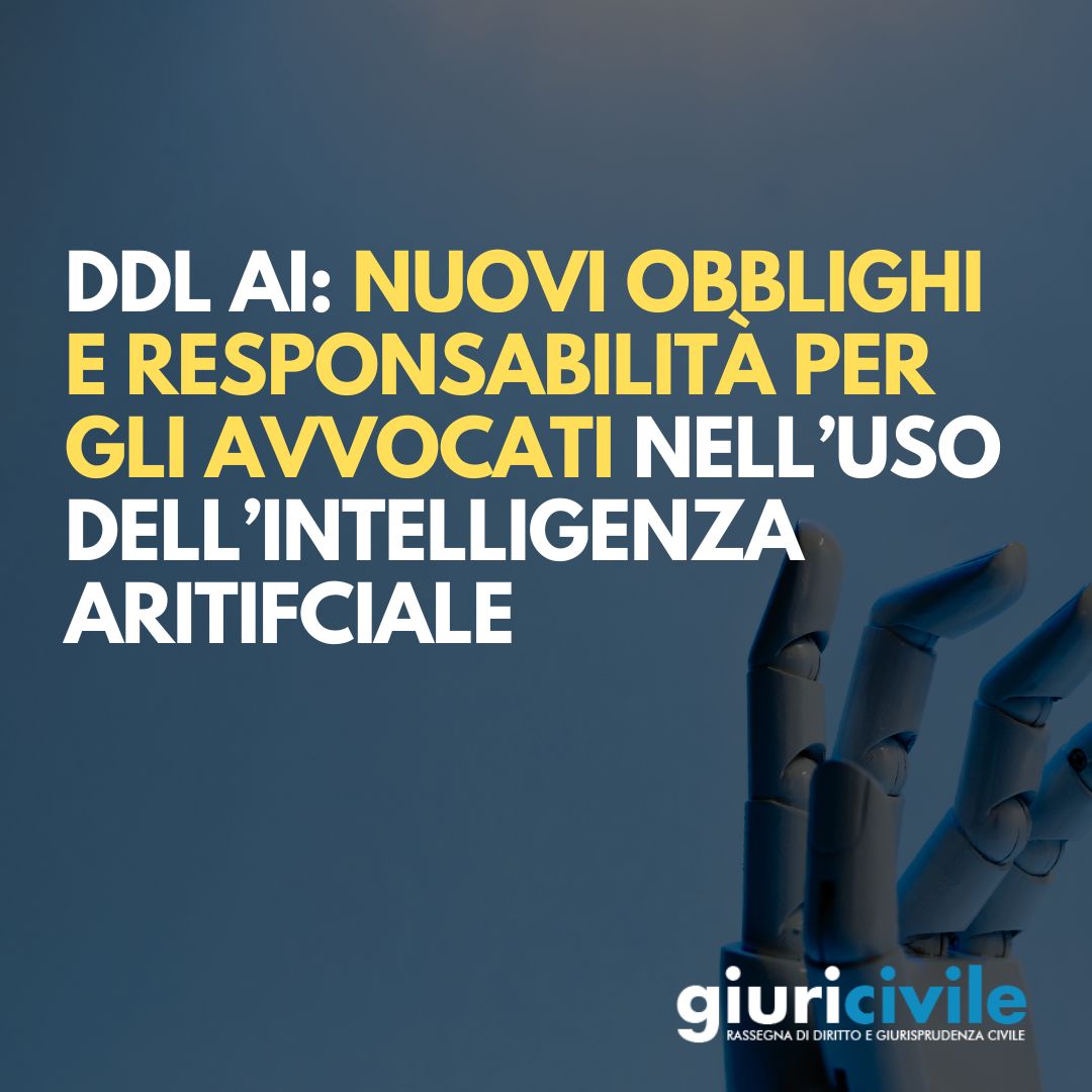 Ddl AI: nuovi obblighi per gli avvocati nell'utilizzo dell'AI